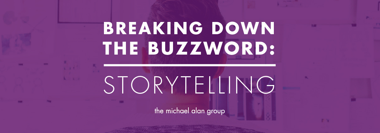Breaking Down the Buzzword: Storytelling